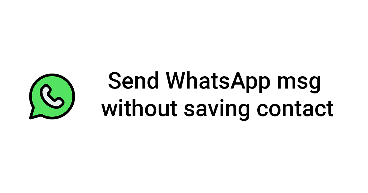 WhatsApp Direct Message – Send Messages Without Saving Contacts